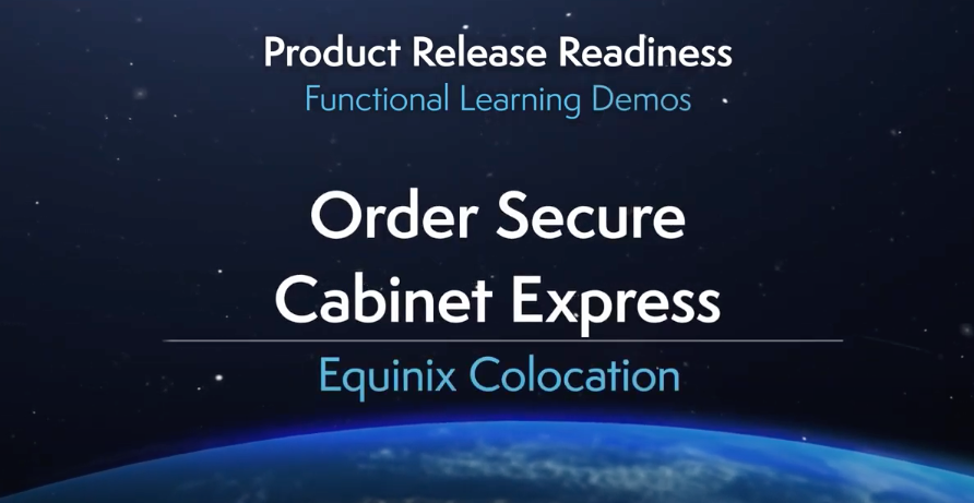 Learning Demo: Order Secure Cabinet Express | Equinix Community - 1093